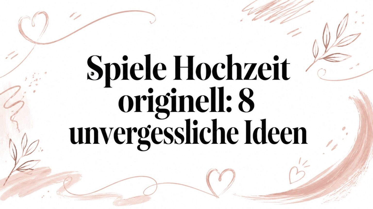 Spiele Hochzeit originell: 8 unvergessliche Ideen
